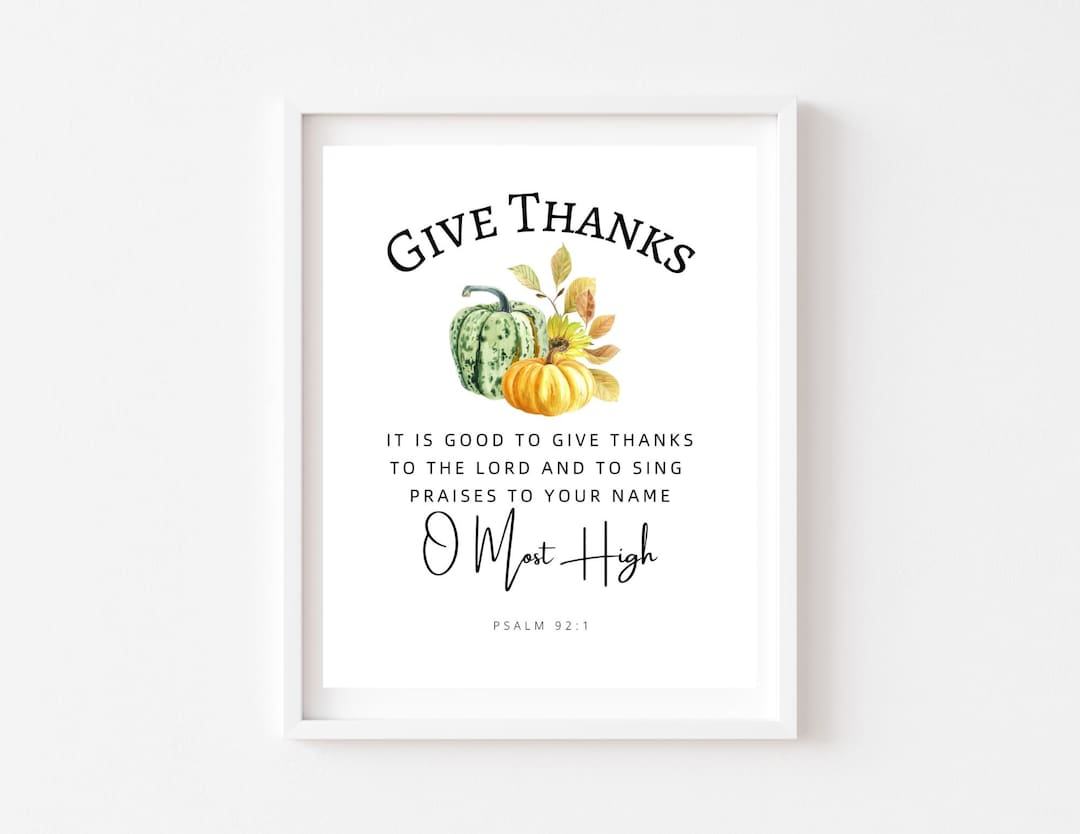 Psalm 92:1 NKJV Good to Give Thanks Thanksgiving Bible Verse Wall Art ...