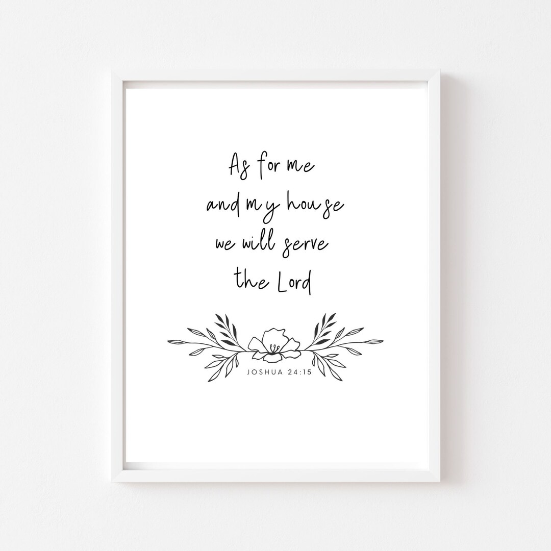 Joshua 24:15 NKJV as for Me and My House Bible Verse Wall Art Printable ...