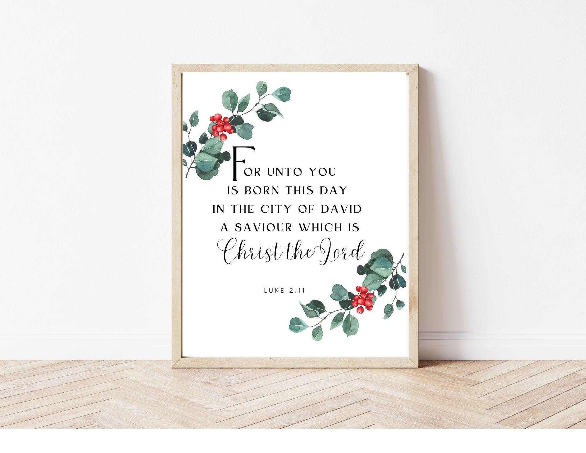 Luke 2:11, for Unto You is Born This Day, Christ the Lord, Bible Verse ...