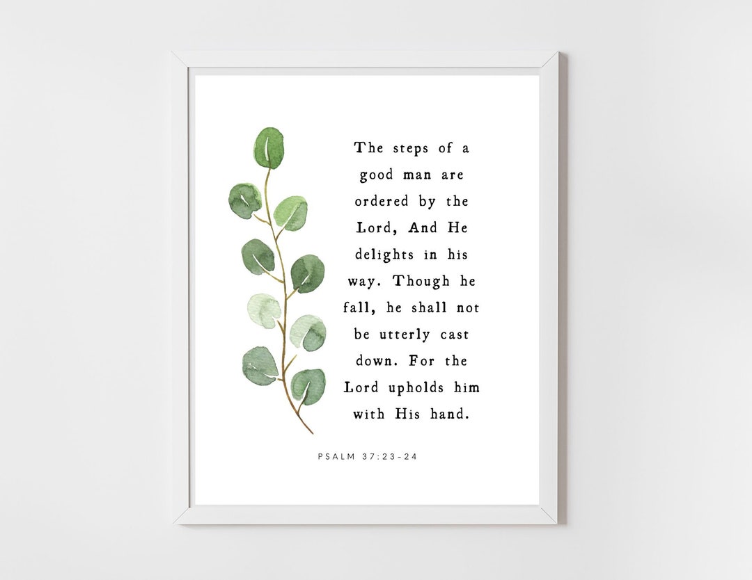 Psalm 37:23-24, Steps of a Good Man Are Ordered, Bible Verse Wall Art ...
