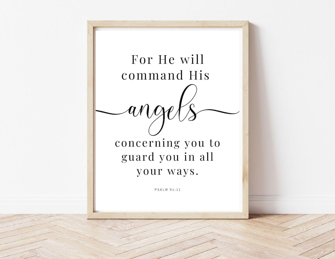 Psalm 91:11, He Will Command His Angels, Bible Verse Wall Art ...