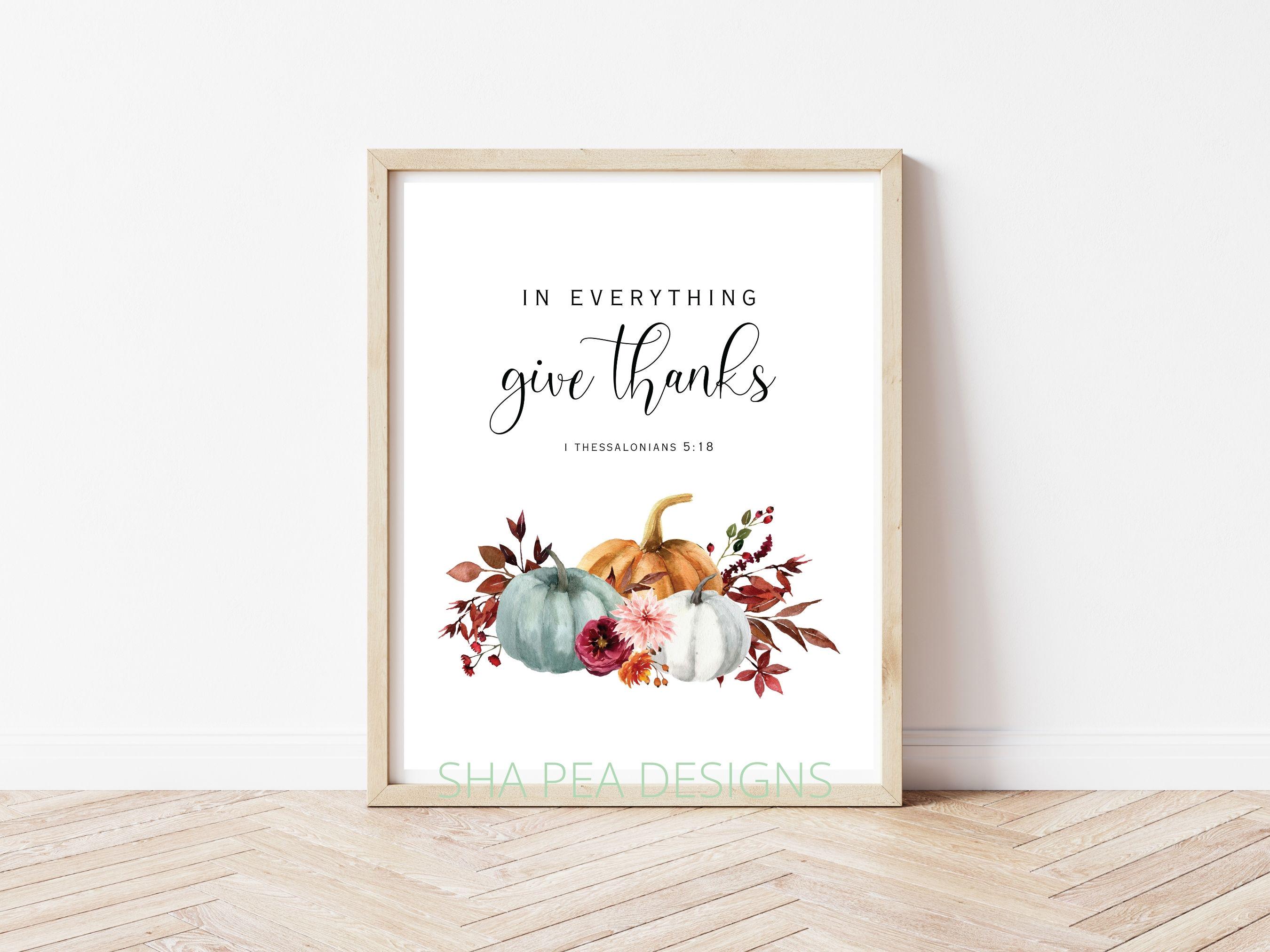 I Thessalonians 5:18, in Everything Give Thanks, Bible Verse Wall Art ...