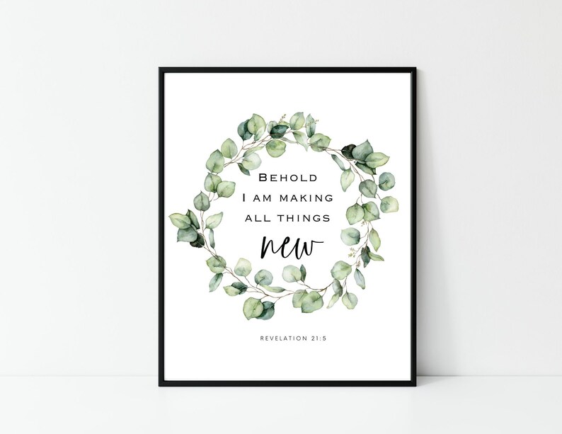 Revelation 21:5 ESV Behold I Am Making All Things New, Bible Verse Wall ...