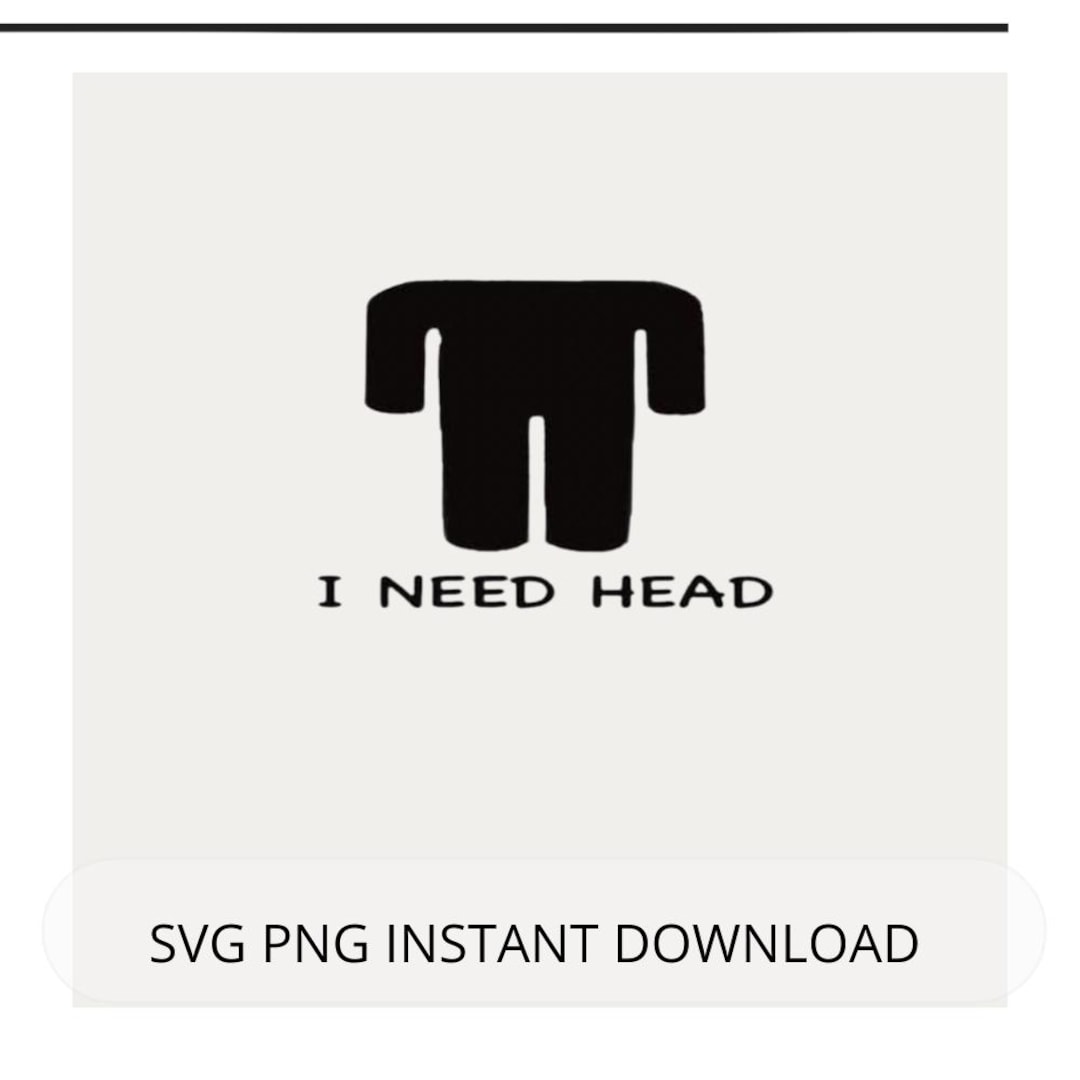 I Need Head SVG File for Patch Png Sarcastic - Etsy