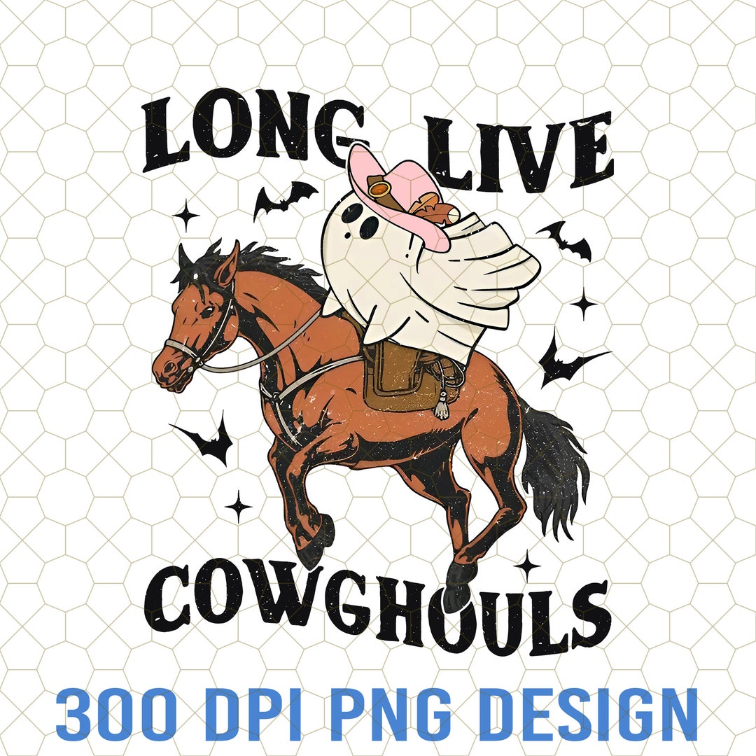 Long Live Cowghouls Png, Long Live Halloween Png, Western Halloween Png ...