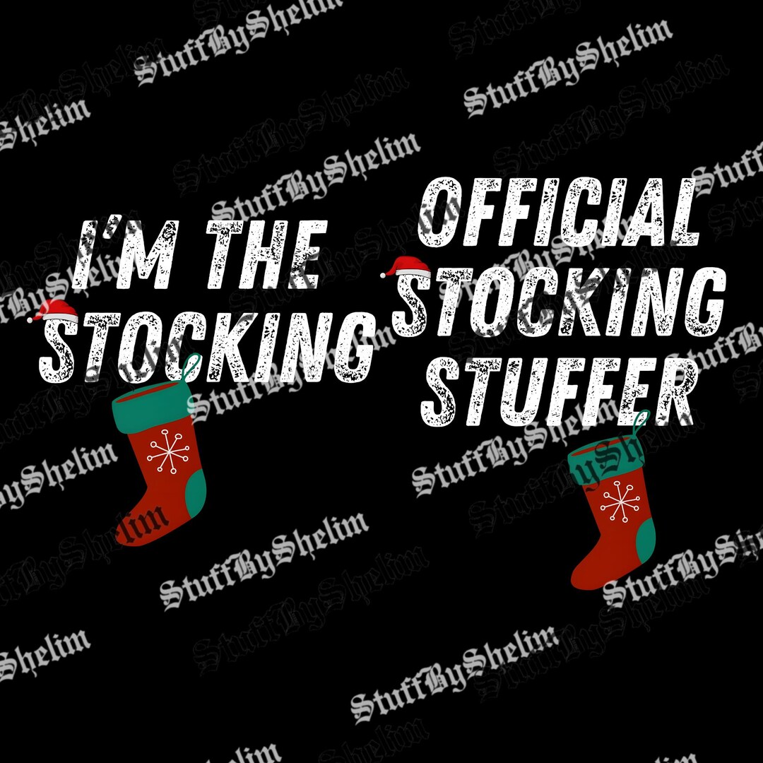 Official Stocking Stuffer and I'm the Stocking PNG, Christmas Couples ...