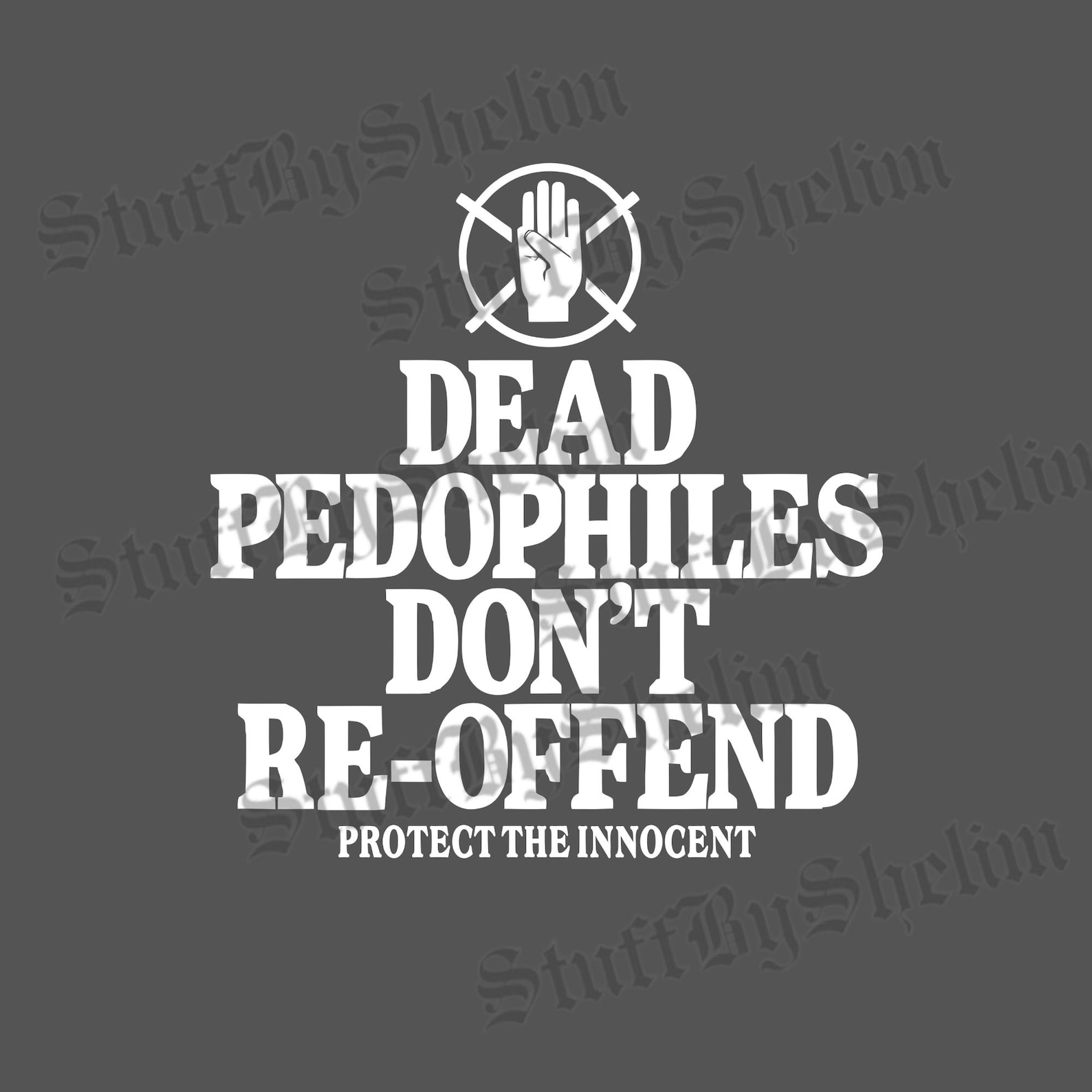 Dead Pedophiles Don't Reoffend PNG File, Protective Parent Digital, We ...