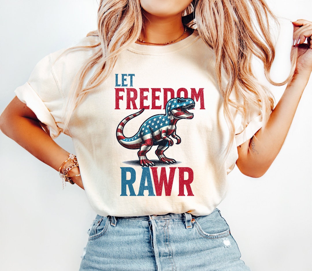 Let Freedom Rawr Shirt, 4th of July Shirt, Dinosaur Shirt, Saurus Rex ...