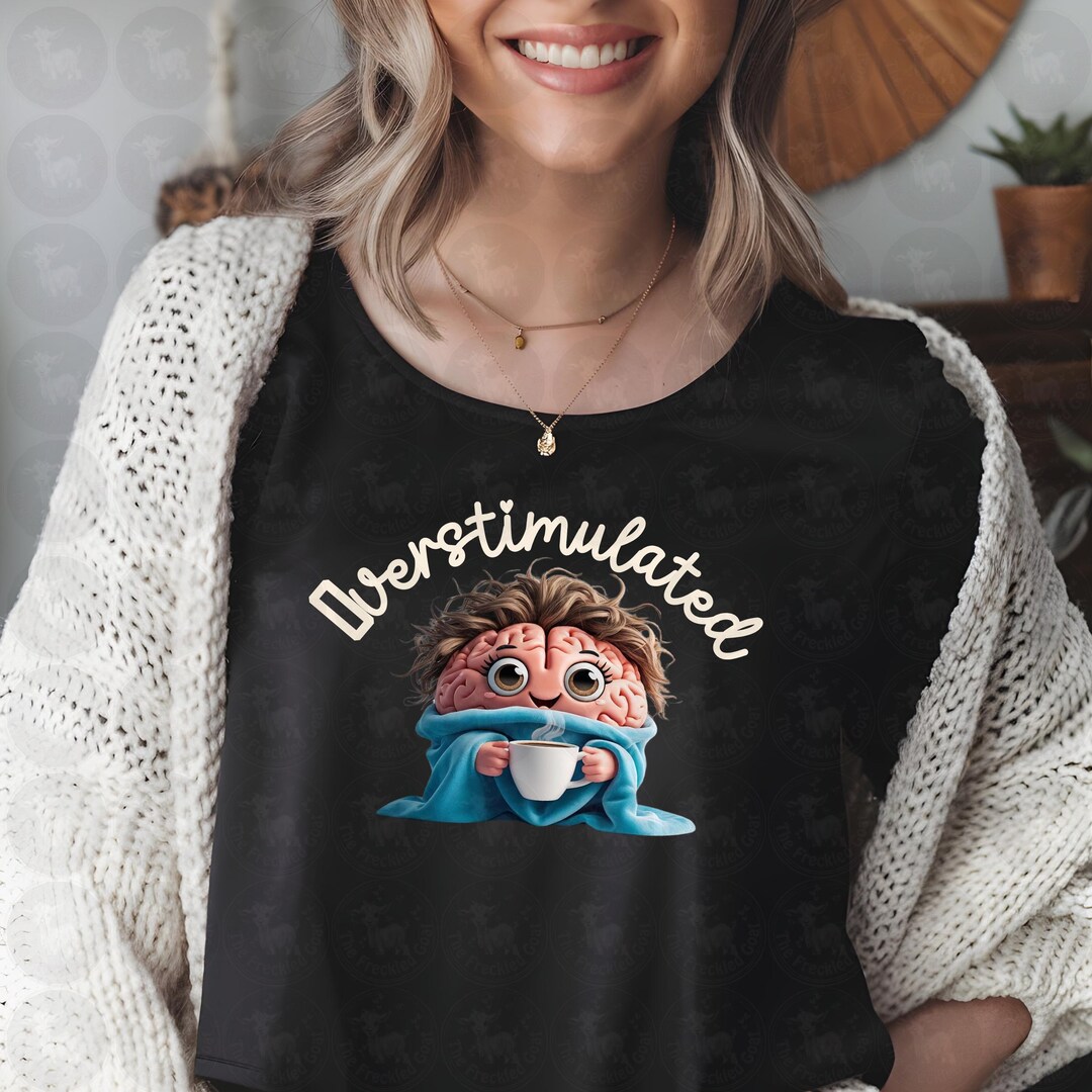 Overstimulated Brain Art|funny Mental Health Printable|cozy Coffee ...