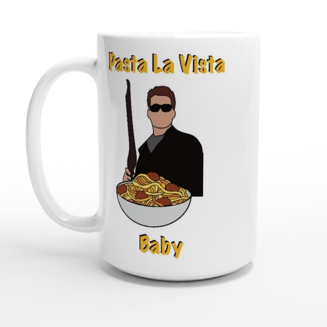White 15oz Ceramic Mug Terminator Pasta La Vista Baby - Etsy