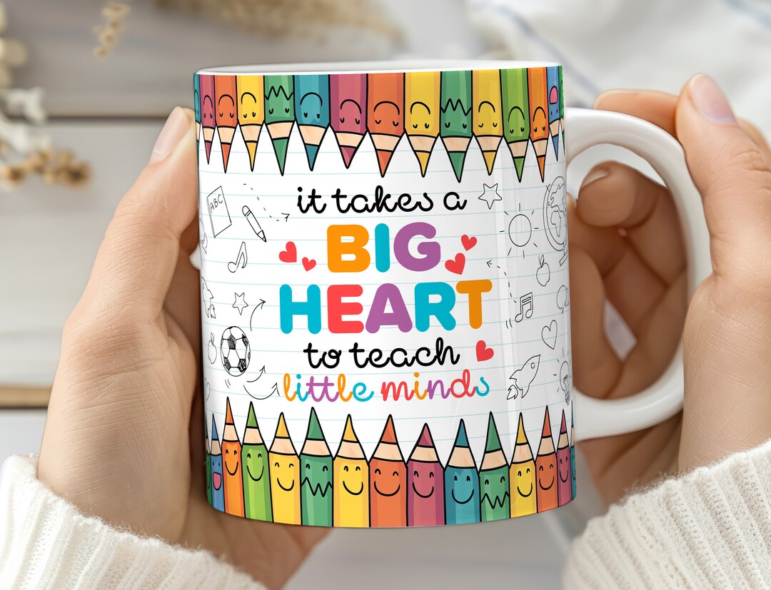 It Takes a Big Heart to Teach Little Minds Mug Wrap, Teacher Mug ...