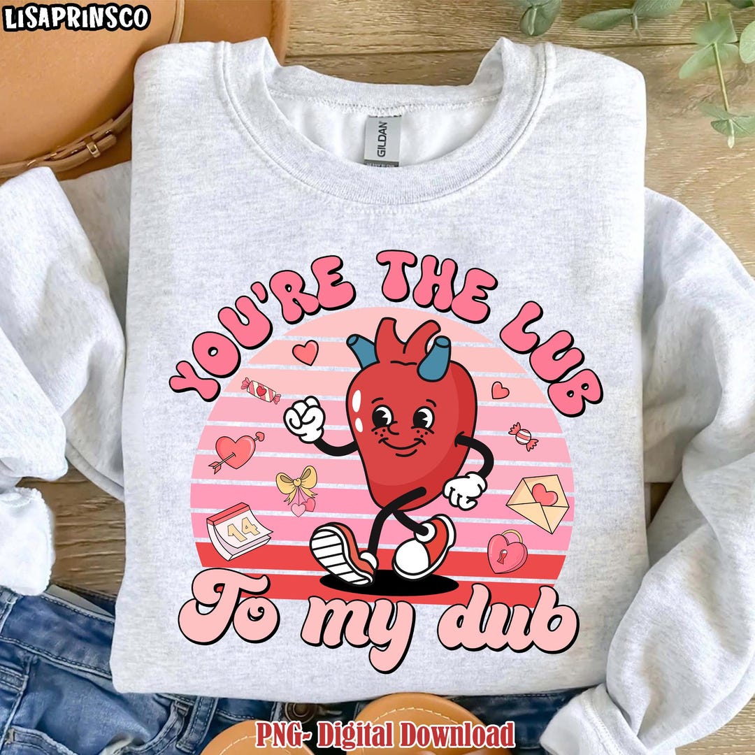 You're the Lub to My Dub Png, Valentine Nurse Png, Cupids Favorite ...