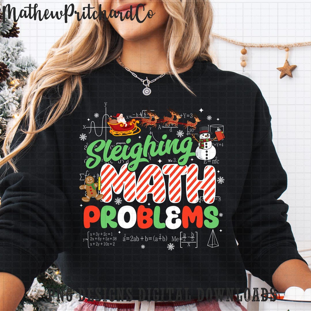 Teacher Christmas Png, Sleighing Math Problems, Math Teacher Christmas ...