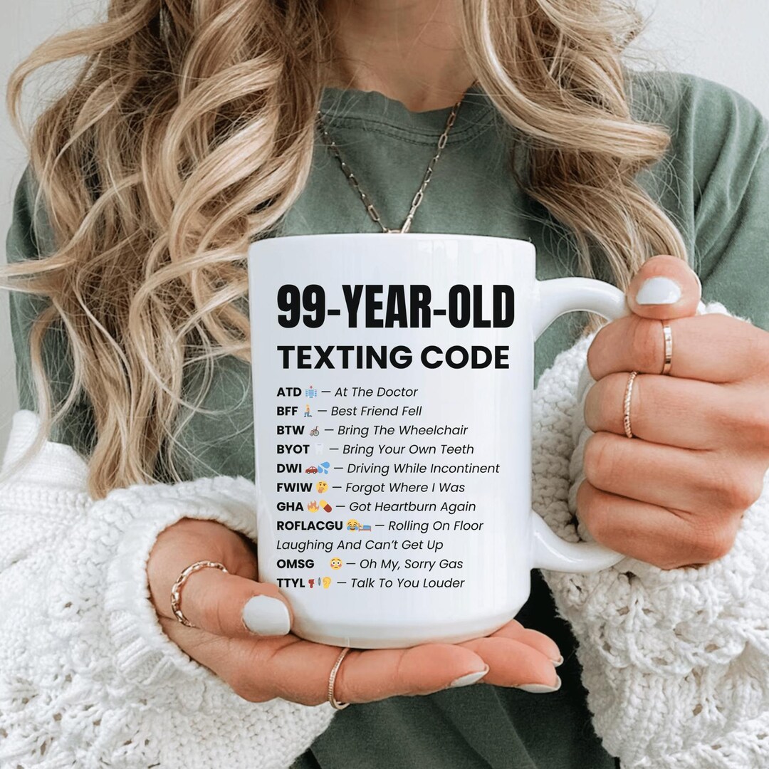 Funny 99th Birthday Mug, Milestone Gift for 99 Year Old Men Women ...