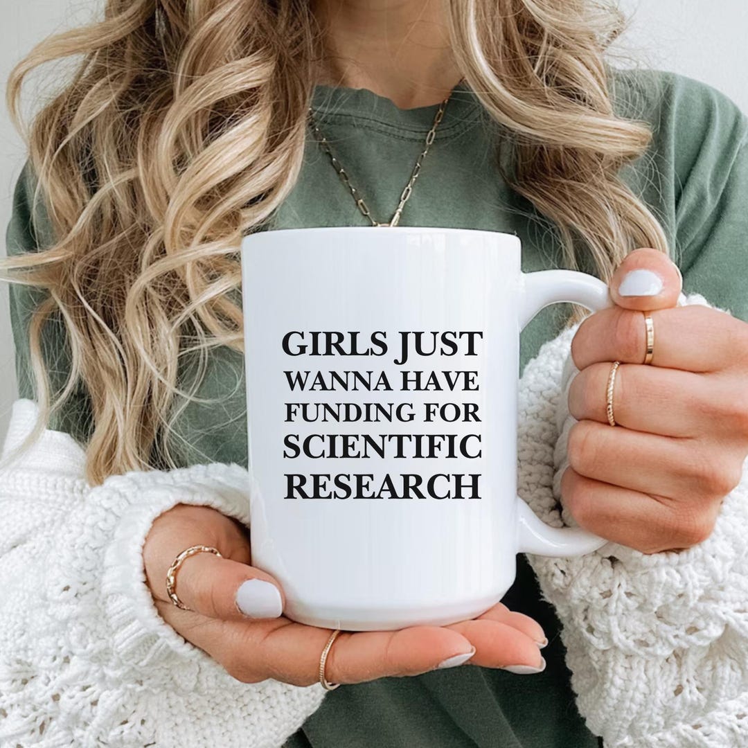 PHD Graduation Mug Girls Just Wanna Have Funding for Scientific ...