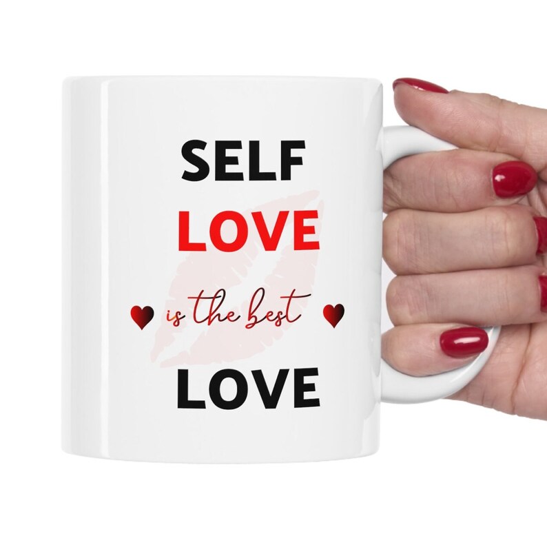 Self Love is the Best Love Mug Valentines Mug Gifts for Myself Mug for ...