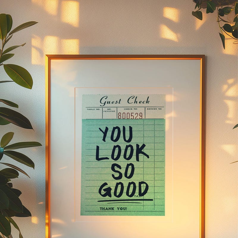 You Look Good Print - Etsy