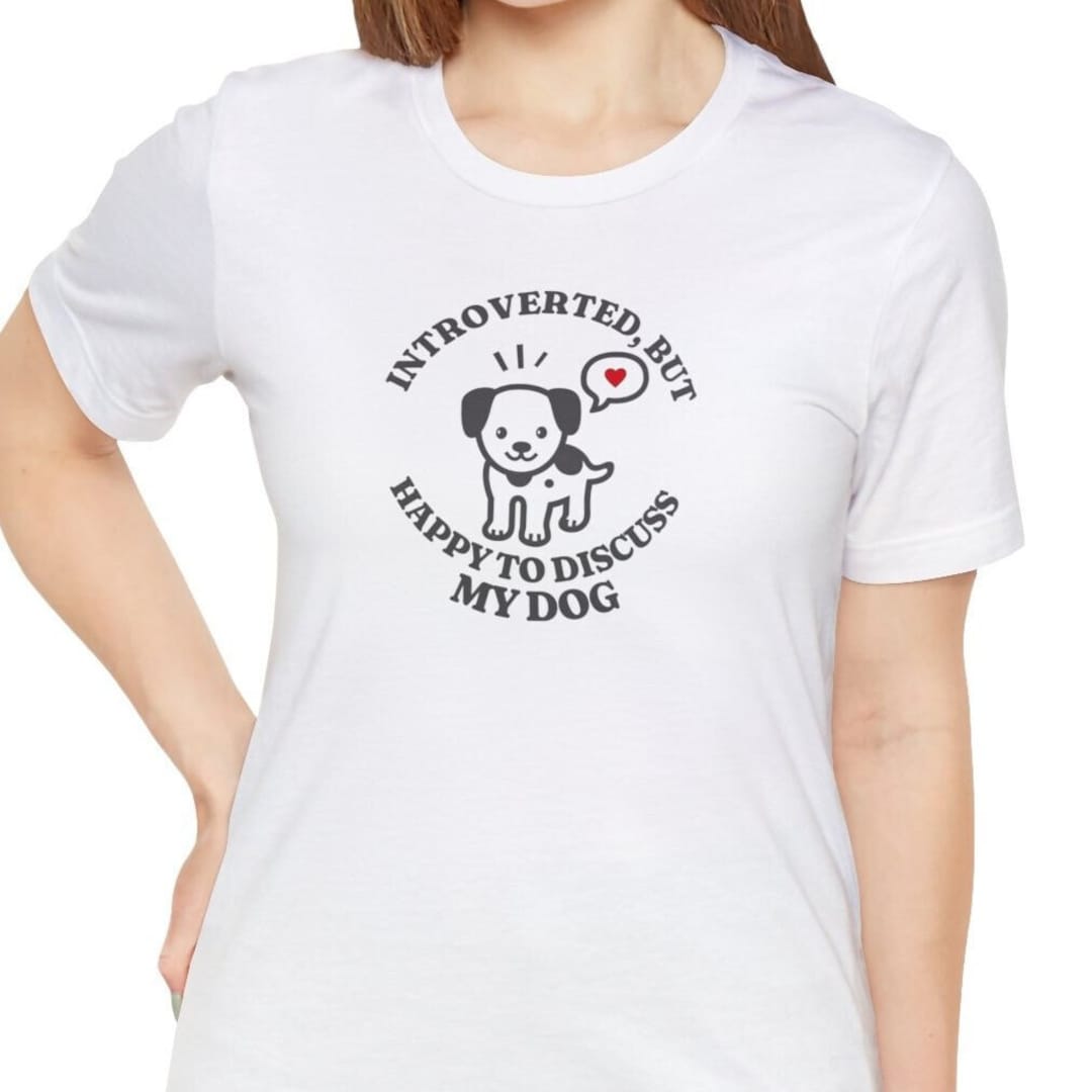 Funny Dog Lover Tshirt Gift for Shy Pet Owners Cute Dog Shirt for ...