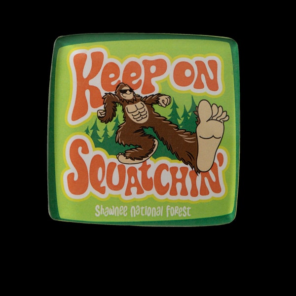 Keep on Squatchin - Etsy