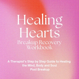 Healing Hearts: Breakup Recovery Workbook | Therapy Workbook | Therapy ...