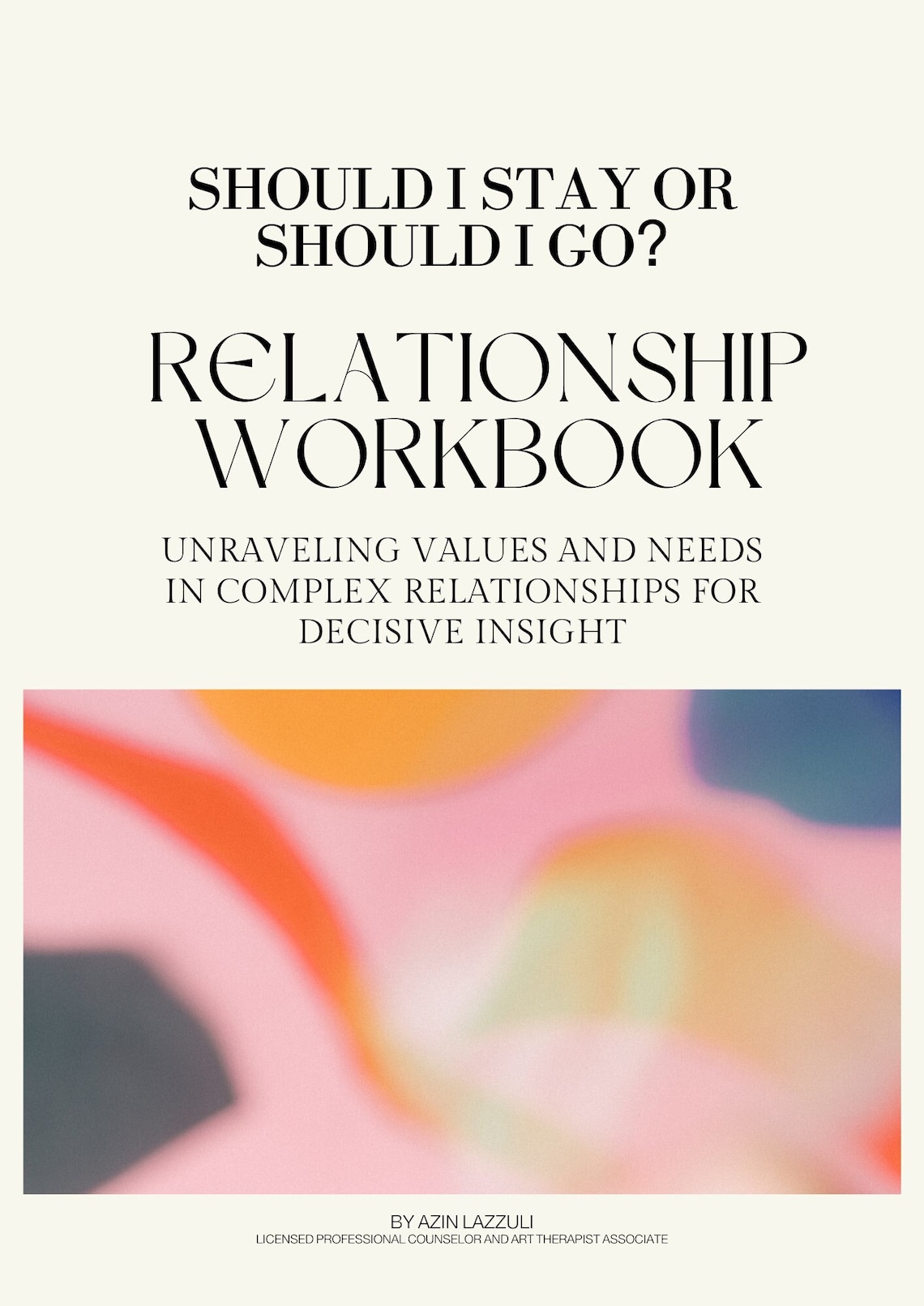 Should I Stay or Should I Go? Relationship Workbook: Unraveling Values ...