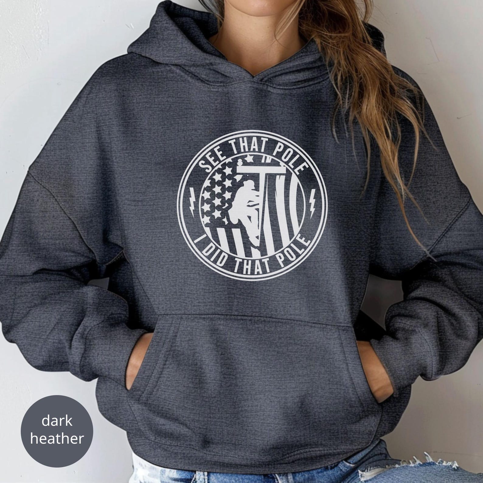 See That Pole I Did That Pole Lineman Hoodie, Power Lineman Gift ...