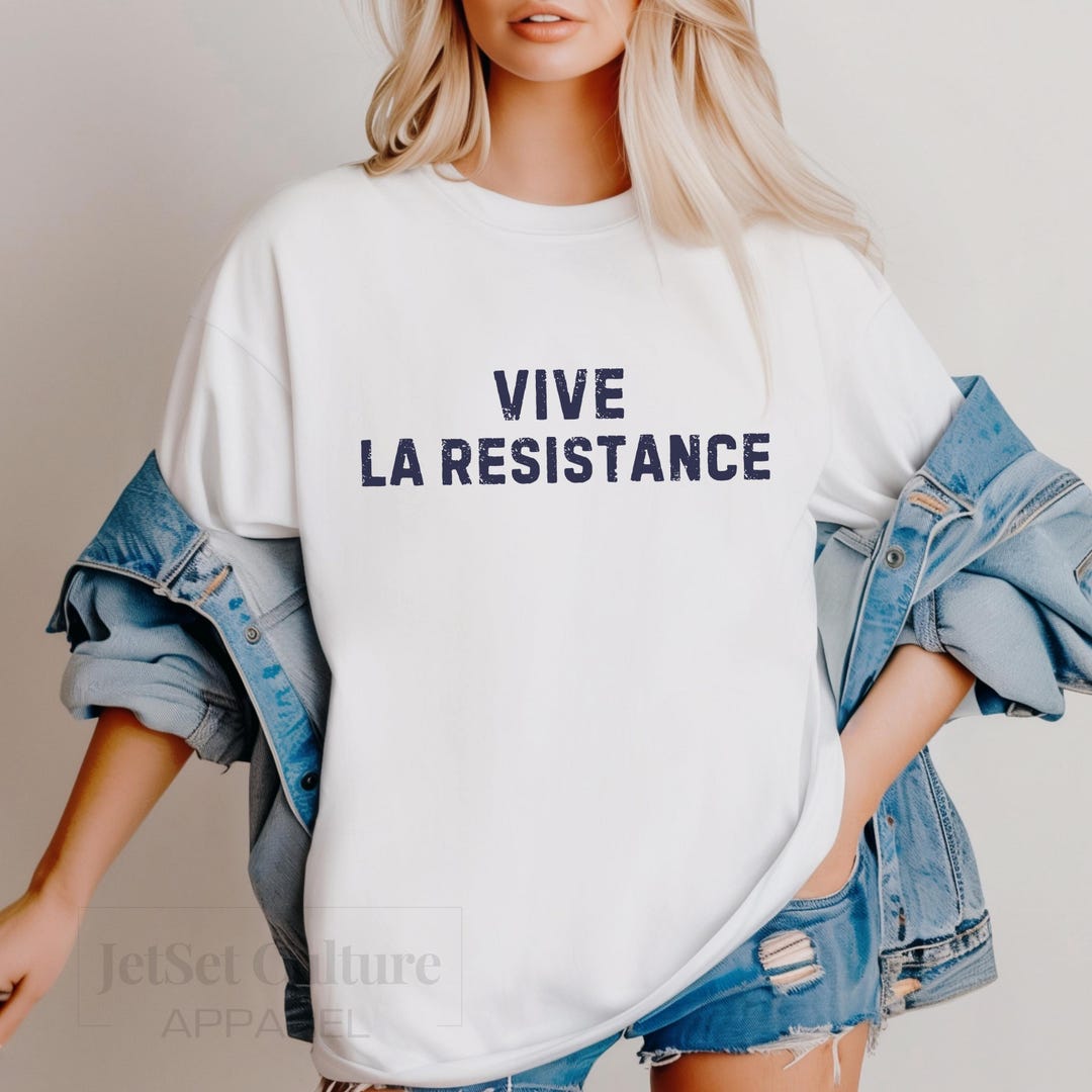 Vive La Resistance French Shirt, Trendy French Tshirt, French Jetset ...