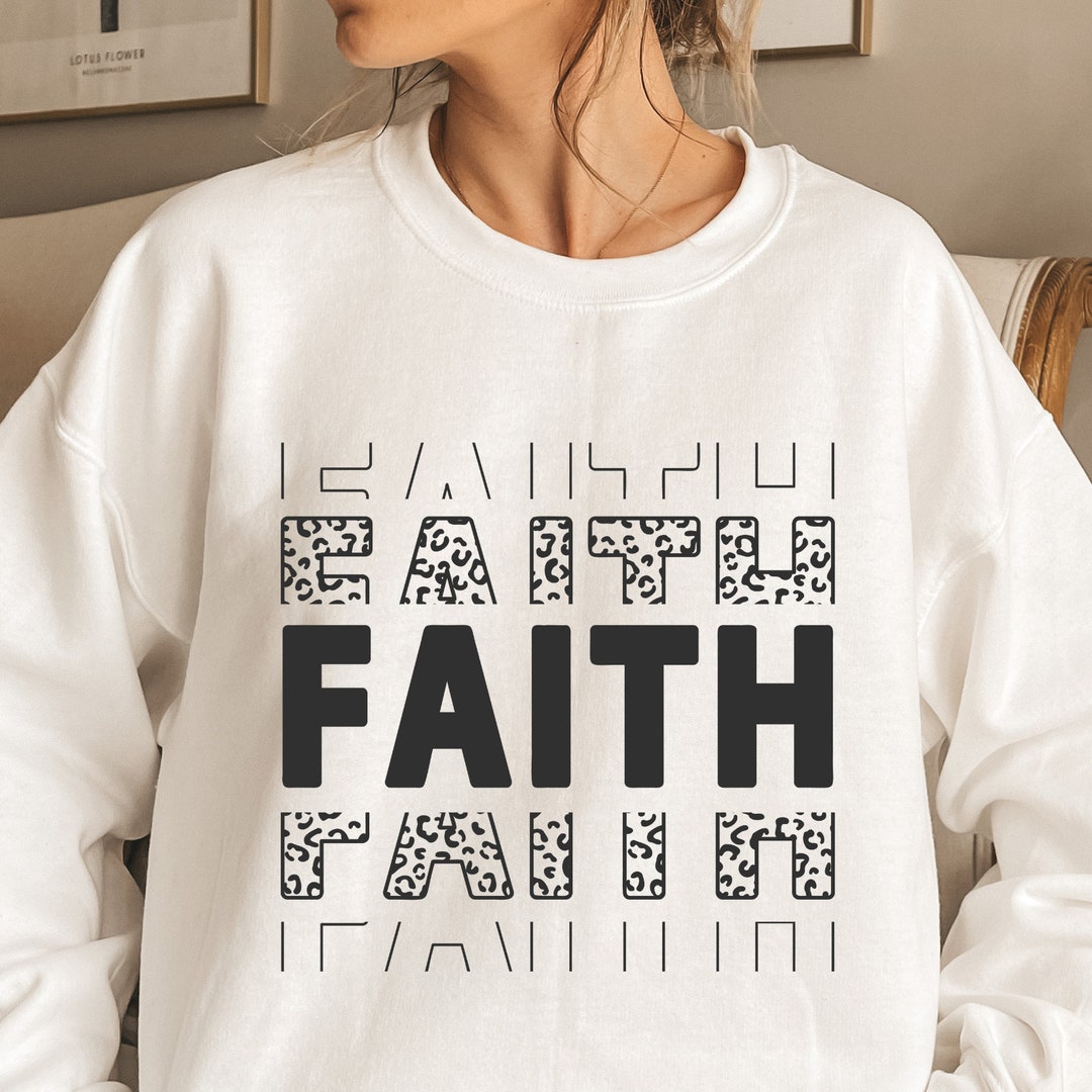 Faith Sweatshirt, Faith Hoodie, Bible Verse T-shirt, Faith T-shirt ...