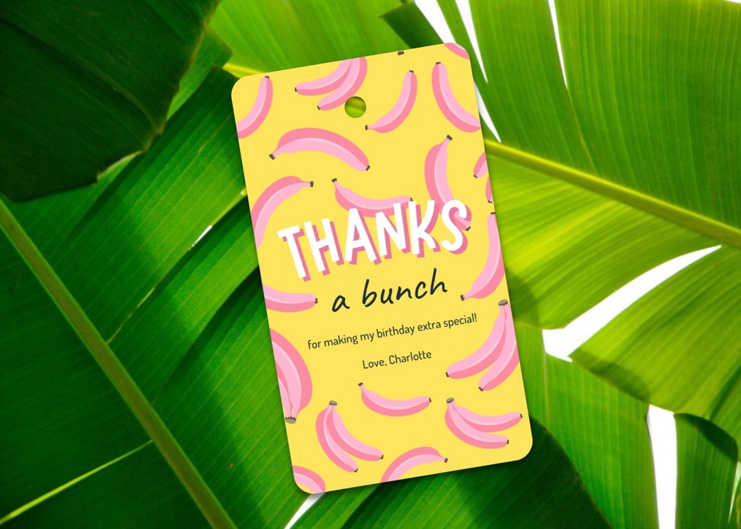 EDITABLE Let's Go Bananas Thank You Swing Tag Template, Birthday Decor ...