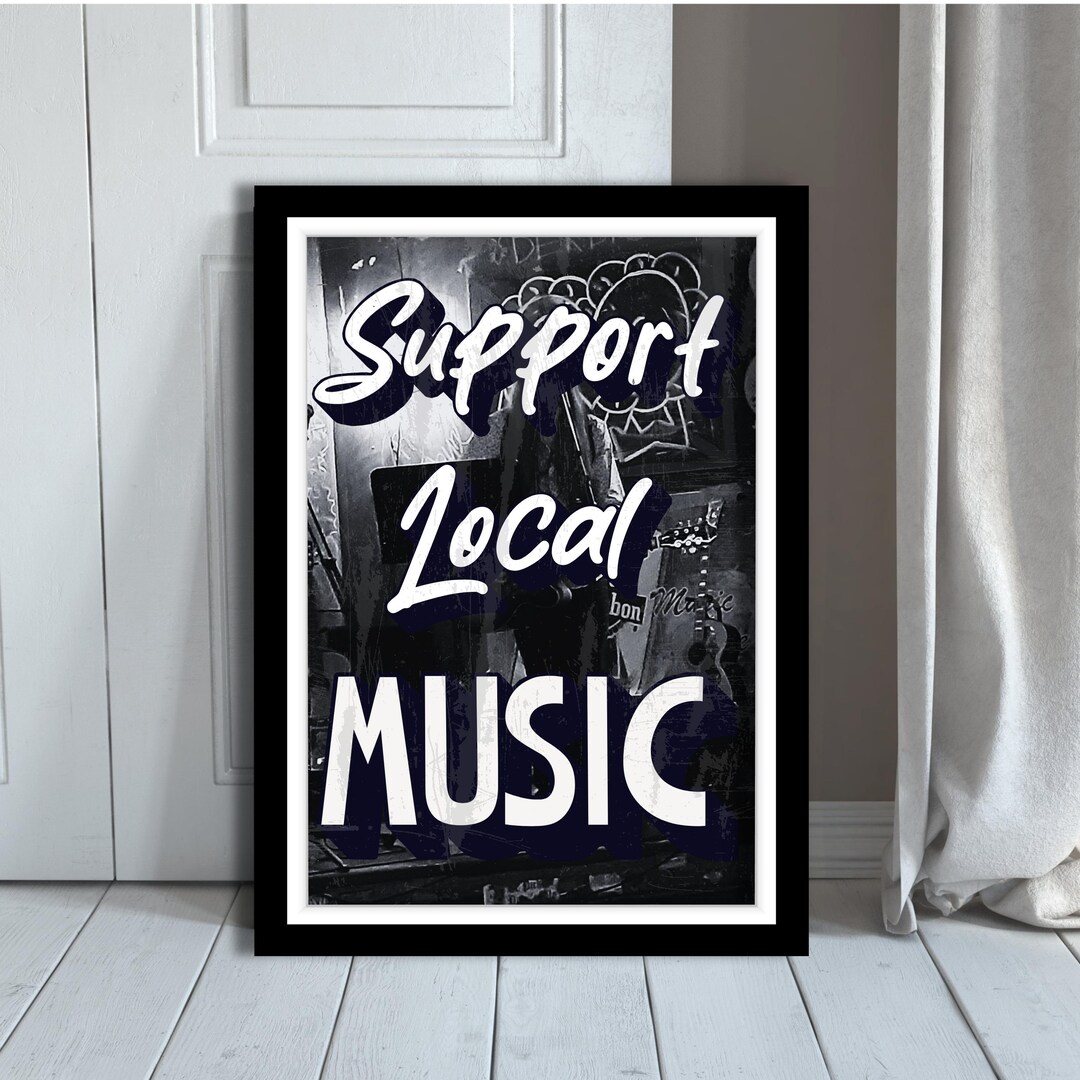 Support Local Music Printable Poster | Black and White Music Quote Art ...