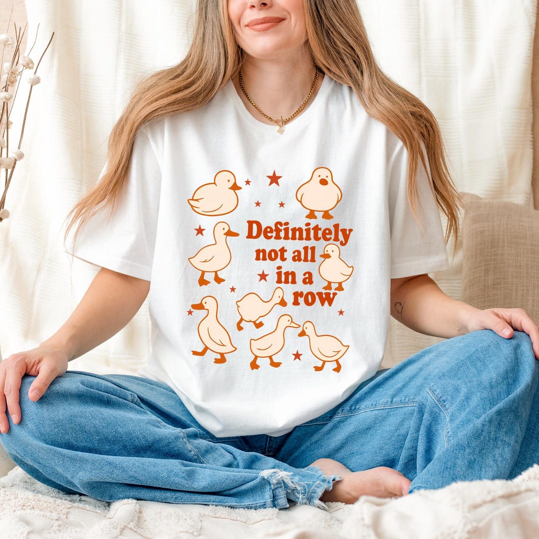 Funny Duck Not in a Row Shirt, Definitely Not All in a Row Tee, Cute ...