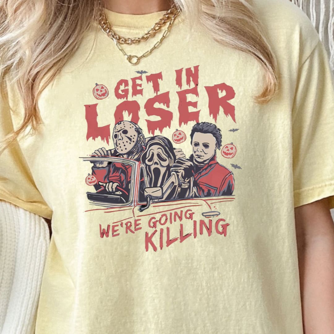 Comfort Colors® Get in Loser Halloween Shirt, Horror Get in Loser We’re ...