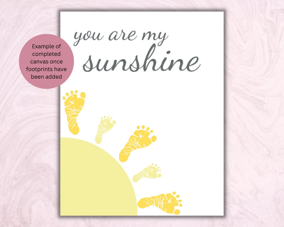 You Are My Sunshine Footprint Craft on Canvas, DIY Gift, Mothers Day ...