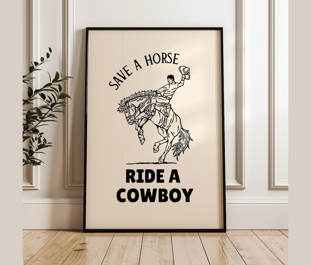 Save a Horse Ride a Cowboy Print Western Wall Art Femenine Printable ...