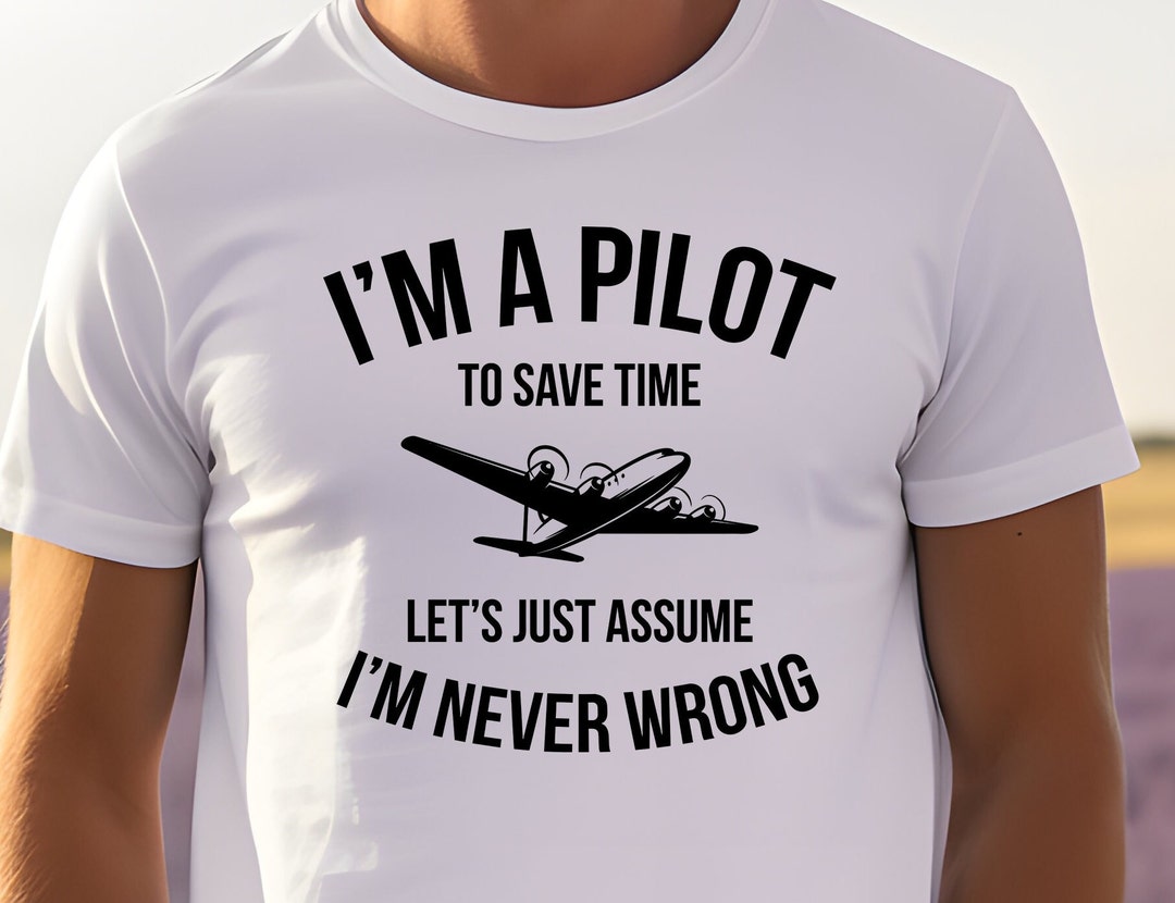 I'm a Pilot, Pilot T-shirts, Pilot Shirt, Aviation T-shirt, Gifts for ...
