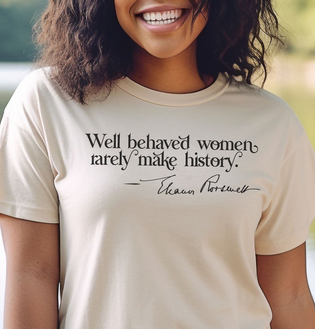 Eleanor Roosevelt Quote T-shirt, Feminism T-shirts, Women's T-shirts ...