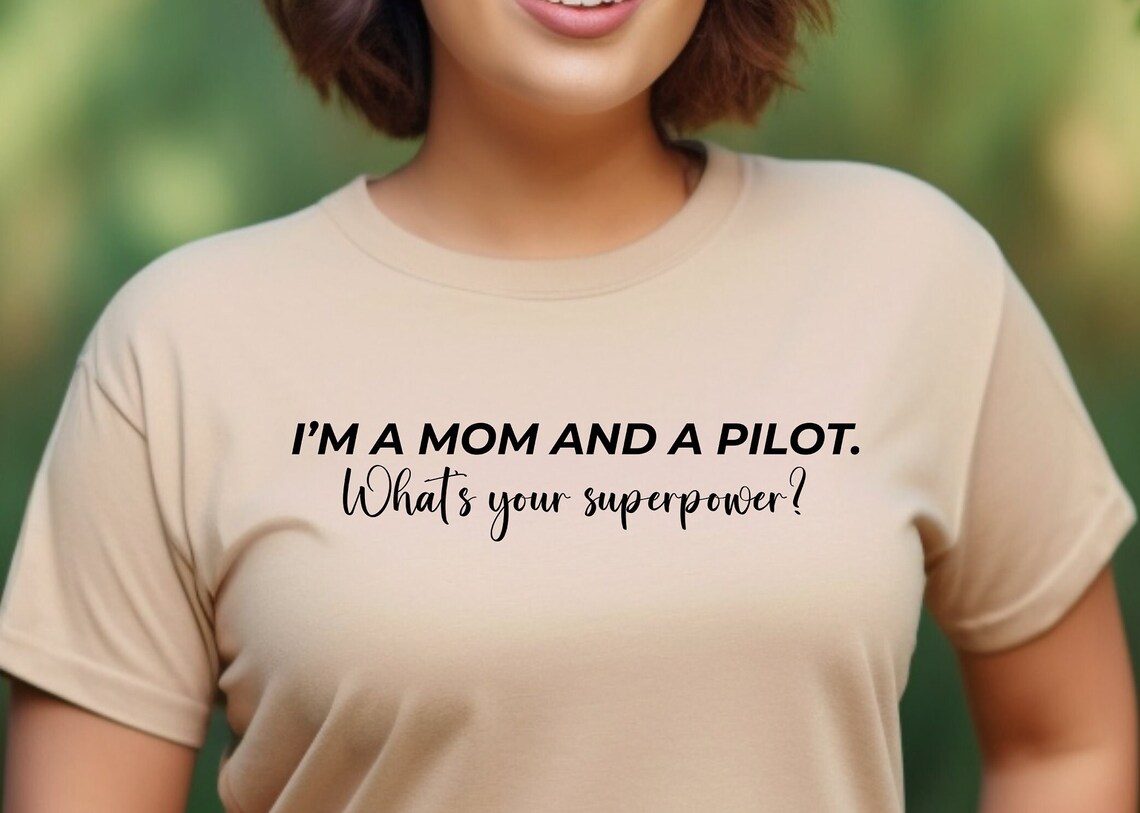 I'm a Mom and a Pilot. What's Your Superpower? Mother's Day Gifts ...