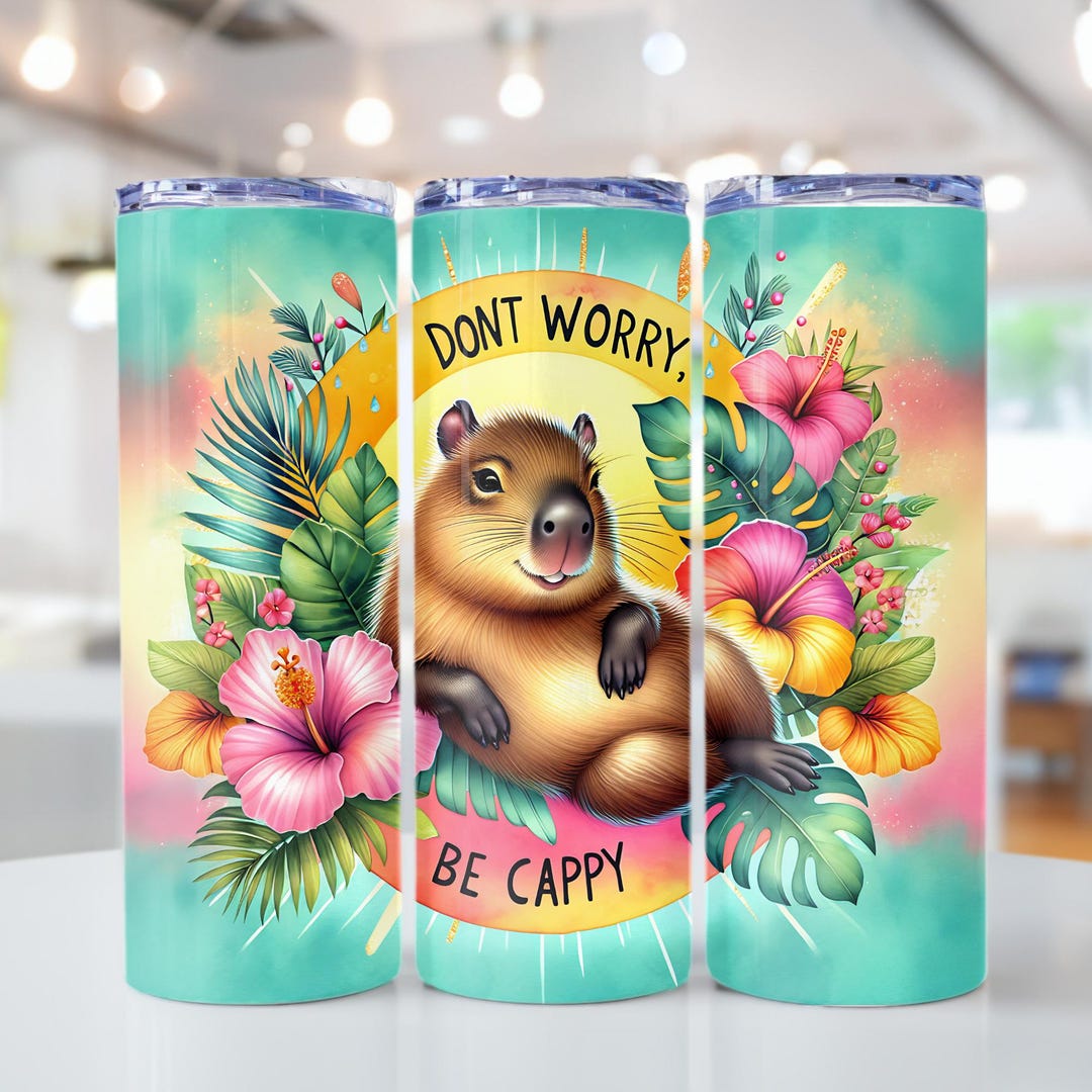 Cute Capybara Tumbler Wrap, Be Happy 20 Oz Sublimation Tumbler PNG, Don ...