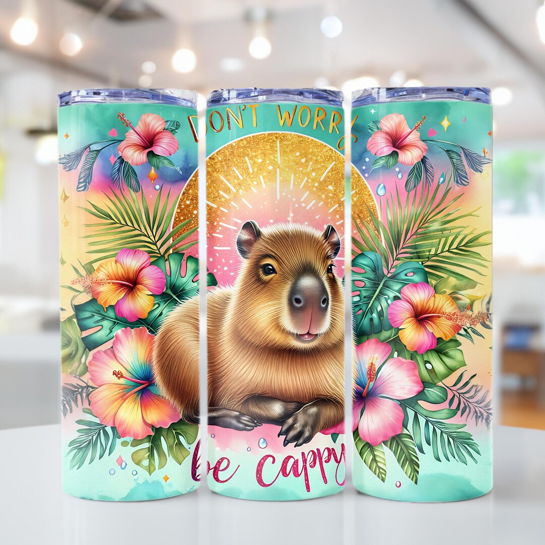 Cute Capybara Tumbler Wrap, Be Happy 20 Oz Sublimation Tumbler PNG, Don ...