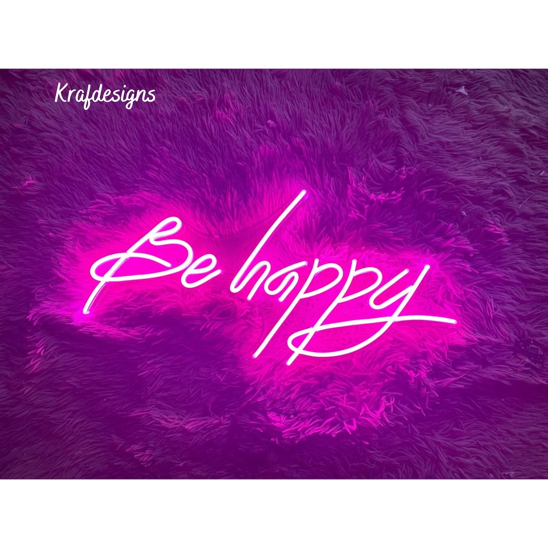 Be Happy Neon Sign Custom Text Quote Neon Led Sign Be Happy - Etsy