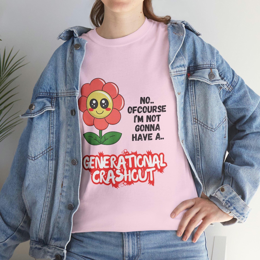 Trending Generational Crashout, Funny Gen Z Sarcasm Tee, Unisex Cotton ...