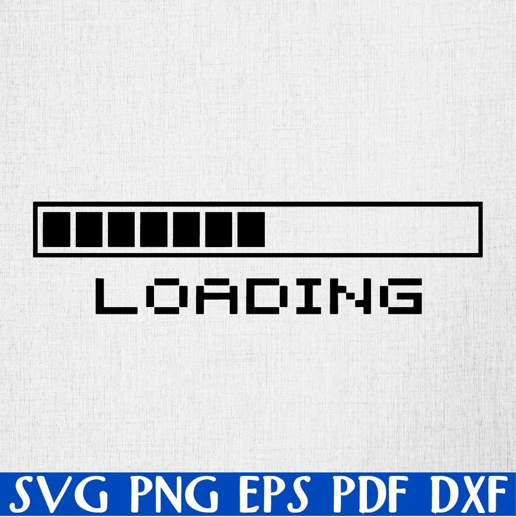 Loading Bar Svg Png Eps Pdf Dxf Loading Please Wait Loading - Etsy