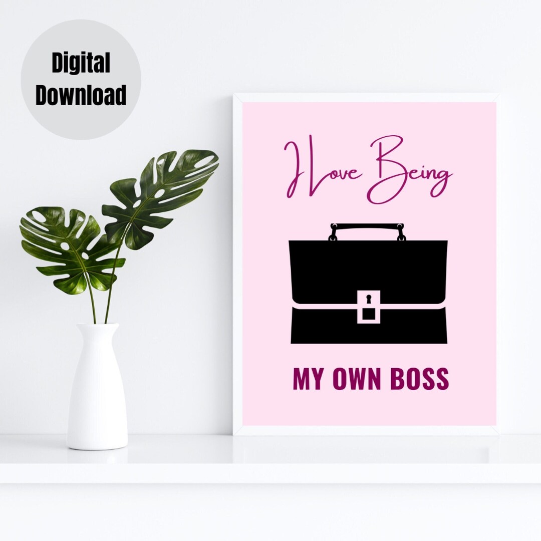 I Love Being My Own Boss Digital Poster- Career Woman | Girl Boss ...