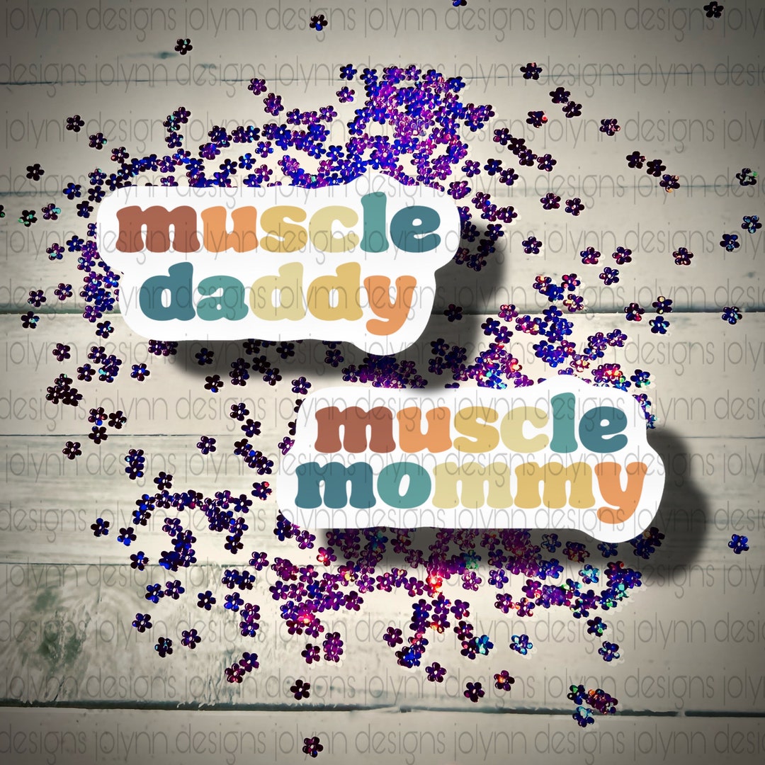 Muscle Mommy Daddy Gym Sticker / Meme, Funny, Lifting, Cardio, Weights ...