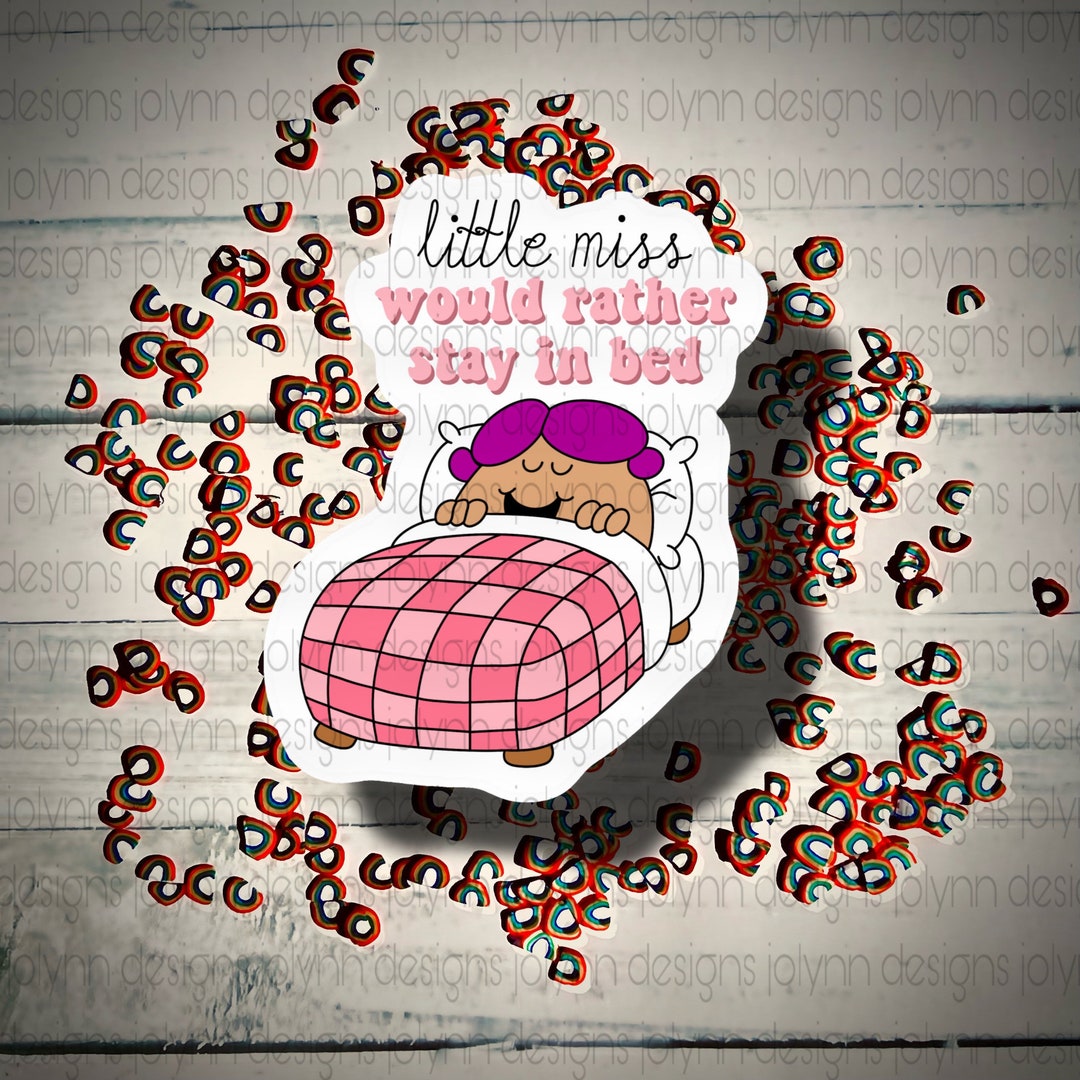 Little Miss Would Rather Stay in Bed Sticker / Little Miss Meme, Bed ...