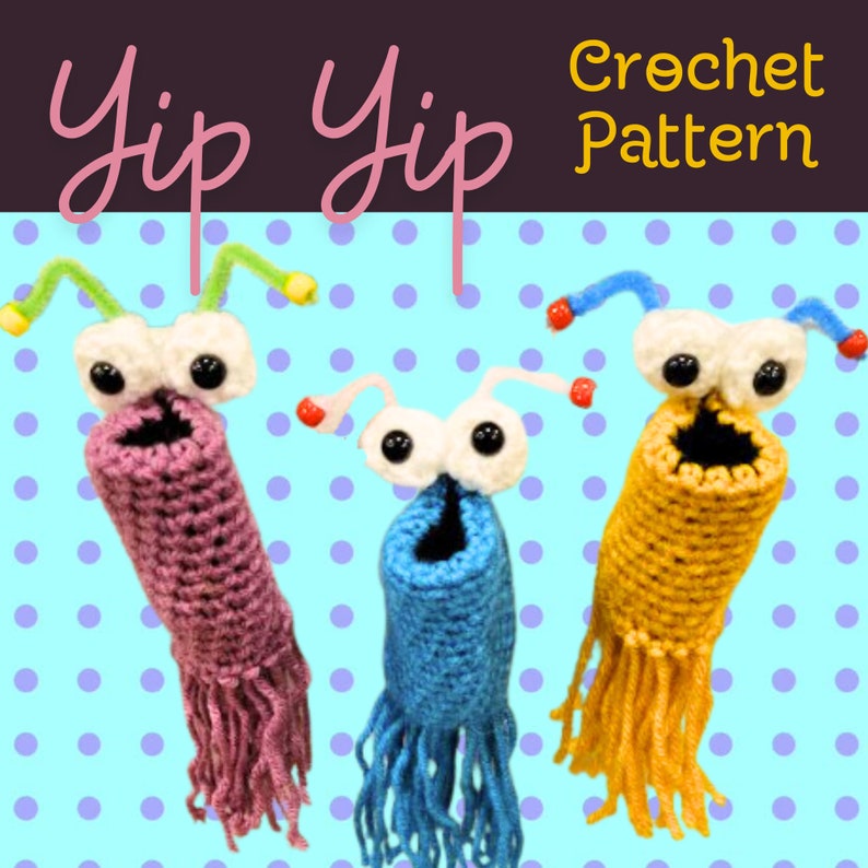 Yip Yip Crochet Pattern Funny Easy Character Project to Gift Ornament or Use as Chaptick or Lip ...
