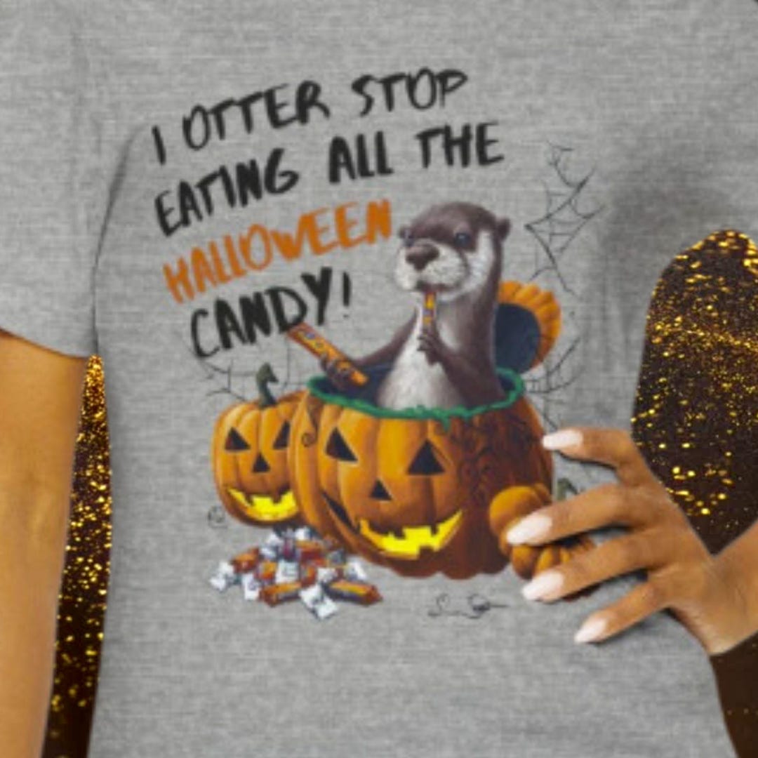 I Otter Stop Eating All the Halloween Candy T-shirt Spooky Sweets Jack ...