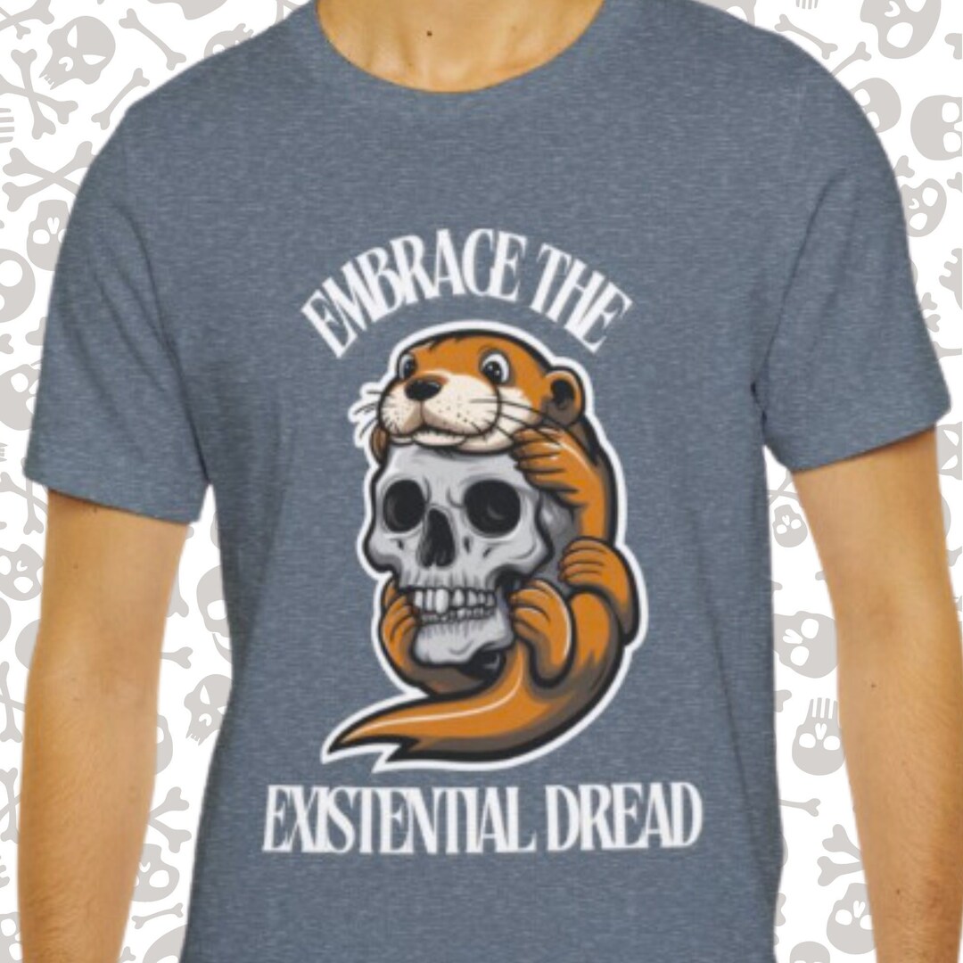 Embrace the Existential Dread Cartoon Otter Hugging Human Skull T-shirt ...