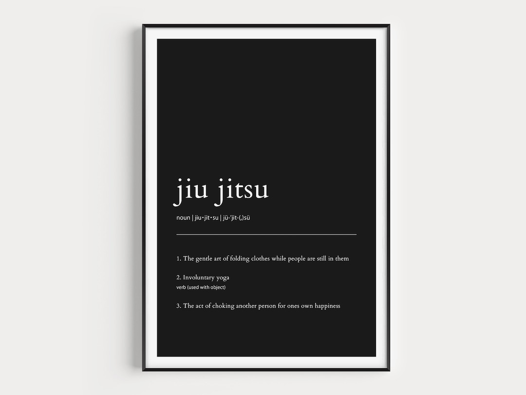 Brazilian Jiu Jitsu Print Black, Funny Jiu Jitsu Definition Poster, BJJ ...