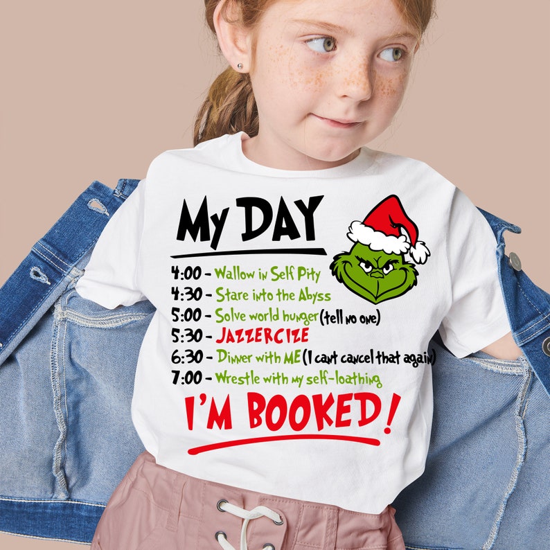 My Day I’m Booked Shirt Png My Day I'm Booked Svg Grinch Christmas Svg ...